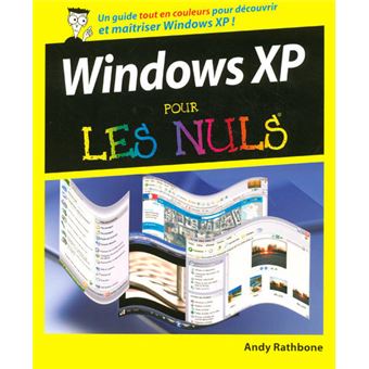 Poche Pour Les Nuls - Edition en couleurs - Windows XP ed.couleurs Pour ...