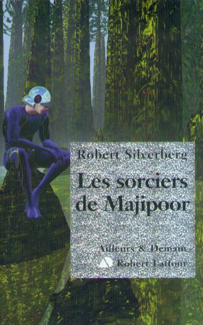 Les sorciers de Majipoor - Majipoor Tome 5 - Robert Silverberg, Patrick ...