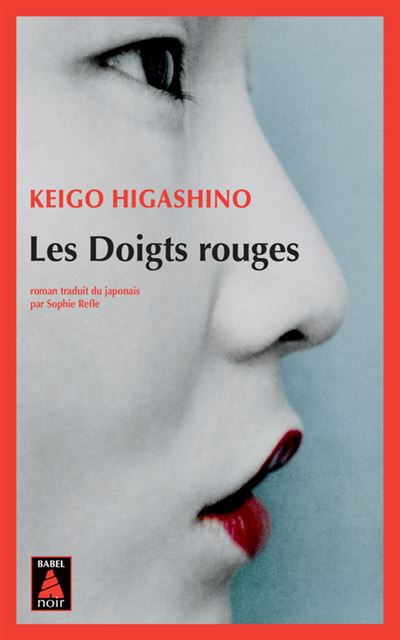 Les Doigts rouges - Poche - Keigo Higashino, Sophie Rèfle - Achat Livre ...