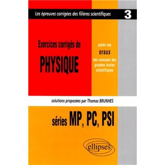 Exercices corrigés de Physique posés aux concours scientifiques, 1997, MP-PC-PSI - Tome 3 - Oral ...