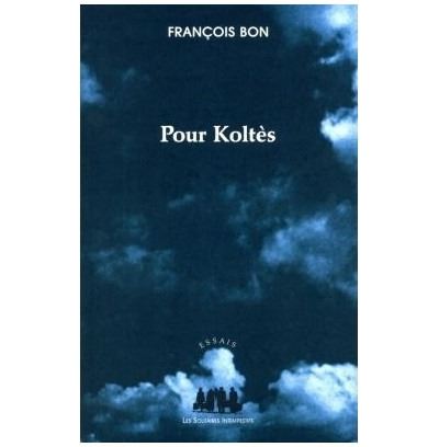 Pour Koltès - broché - Bon françois - Achat Livre | fnac
