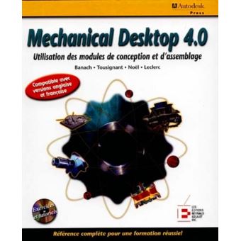 Mechanical desktop 4 0 Utilisation des modules de conception et d ...