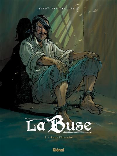 La Buse - Tome 02 Pour l'éternité - Dernier livre de Jean-Yves Delitte ...