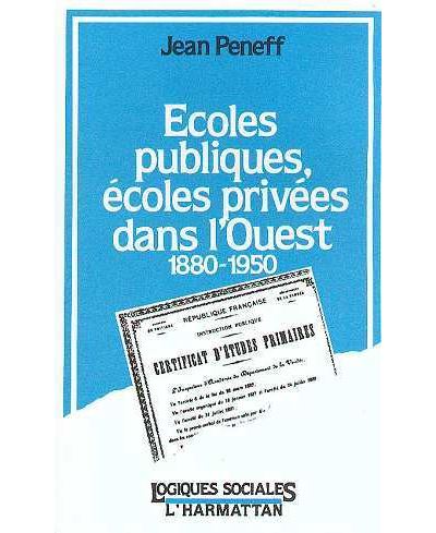Ecoles publiques, écoles privées dans l'Ouest, 1880-1950 1880-1950 ...