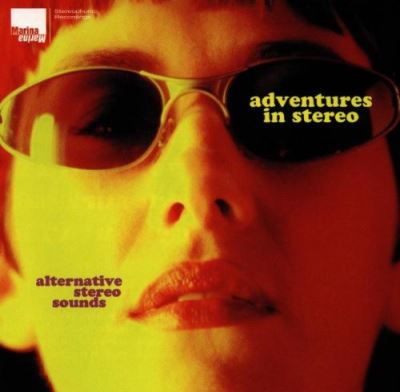 Alternative stereo sounds - Adventures In Stereo - CD album - Achat ...