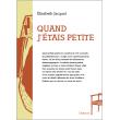 Quand j'étais petite - broché - Elisabeth Jacquet - Achat Livre | fnac