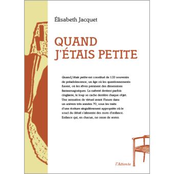 Quand j'étais petite - broché - Elisabeth Jacquet - Achat Livre | fnac
