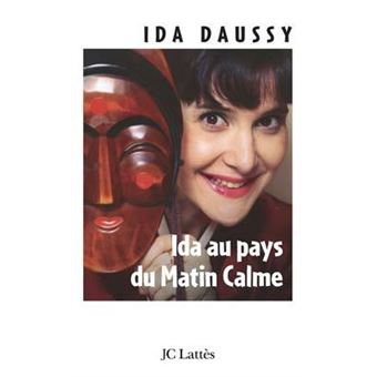 Ida au pays du matin calme - broché - IDA DAUSSY - Achat Livre ou ebook ...