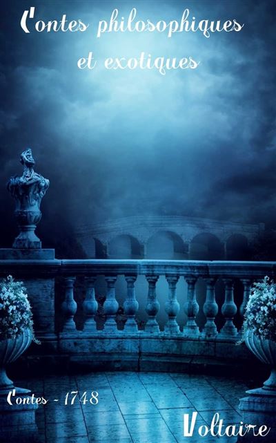 Contes philosophiques et exotiques Suivi de L’Orphelin de la Chine ...