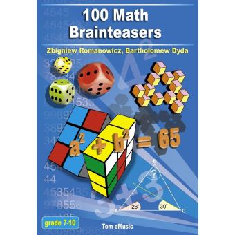 Puzzles & Games - Grade 7 - 8 - 9 - 10 - 100 Math Brainteasers ...