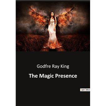 The Magic Presence - broché - Godfré Ray King - Achat Livre | fnac