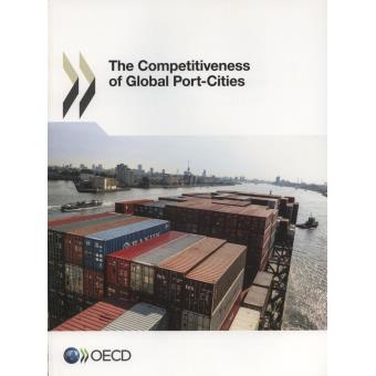 The Competitiveness of Global Port-Cities - broché - Collectif - Achat ...