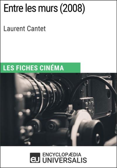 Entre les murs de Laurent Cantet Les Fiches Cinéma d'Universalis ...