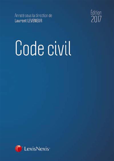 Code civil 2017 avec guide reforme du droit des contrats et des ...