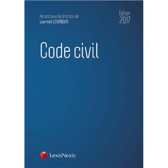 Code civil 2017 avec guide reforme du droit des contrats et des ...