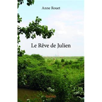 Le rêve de julien - broché - Anne Rouet - Achat Livre | fnac