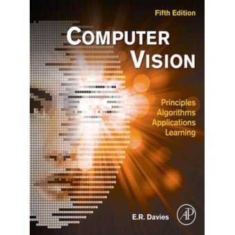 Computer Vision Principles, Algorithms, Applications, Learning - ebook (ePub) - E. R. Davies ...
