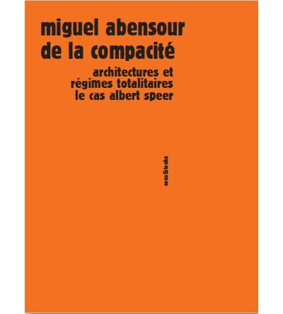 De la compacité Architectures et régimes totalitaires - broché - Miguel ...