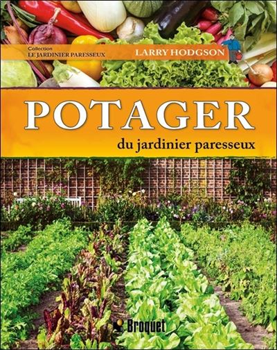 Potager du jardinier paresseux - relié - Larry Hodgson - Achat Livre | fnac