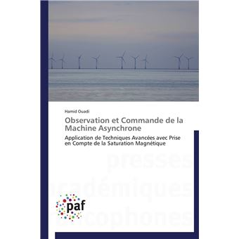 Observation et commande de la machine asynchrone - broché - Ouadi-H - Achat Livre | fnac