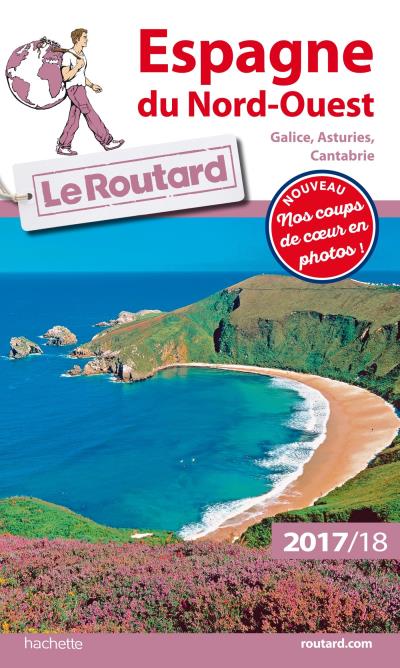 Guide du Routard Espagne du Nord-Ouest 2017/18 (Galice, Asturies ...