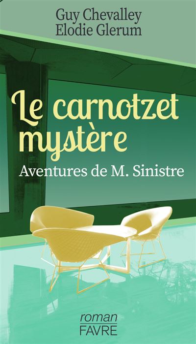 LE CARNOTZET MYSTÈRE - Guy Chevalley, Elodie Glerum - Achat Livre | fnac