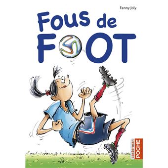 Fous de foot - cartonné - Fanny Joly, Christophe Besse, Livre tous les livres à la Fnac