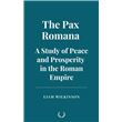 The Pax Romana: A Study of Peace and Prosperity in the Roman Empire ...