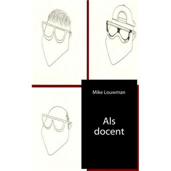 Als docent en soms als leerling - broché - Mike Louwman - Achat Livre ...