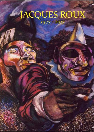 Jacques roux 1977-2017 - broché - Jacques Roux - Achat Livre | fnac