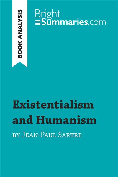 Existentialism and Humanism by Jean-Paul Sartre (Book Analysis ...