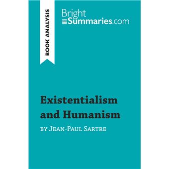 Existentialism and Humanism by Jean-Paul Sartre (Book Analysis ...