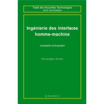 Ingénierie des interfaces homme-machine conception et évaluation ...