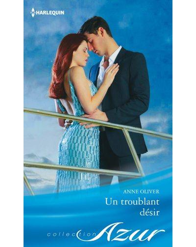 Un troublant désir - Poche - Anne Oliver - Achat Livre | fnac