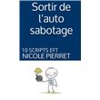 Sortir de l'auto sabotage 10 scripts EFT - ebook (ePub) - Nicole ...
