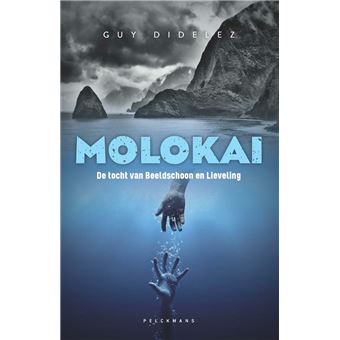 Molokai - Tome 1 - Molokai: de tocht van Beeldschoon en Lieveling ...