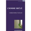 L'homme brûlé - broché - Christophe Tostain - Achat Livre | fnac