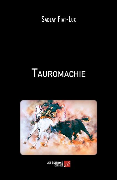 Tauromachie - broché - Sadlay Fiat-Lux - Achat Livre | fnac
