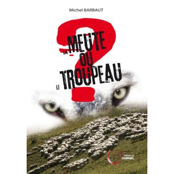 Meute Ou Le Troupeau (La) - broché - Michel Barbaut - Achat Livre | fnac