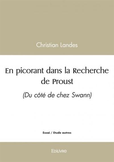 En picorant dans la recherche de proust (Du côté de chez Swann ...