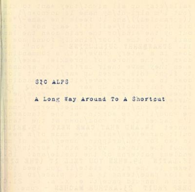 A long way around to a shortcut - Sic Alps - Vinyle album - Achat ...