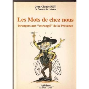 Les mots de chez nous - broché - J.C. Rey - Achat Livre | fnac
