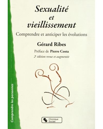 Sexualité Et Vieillissement Comprendre Et Anticiper Les évolutions Tome
