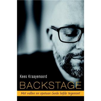 Backstage met vallen en opstaan Gods liefde tegemoet - broché ...