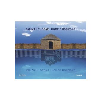 FATIMAH TUGGAR: HOME'S HORIZONS - cartonné - Amanda Gilvin - Achat ...