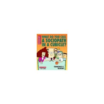 What Do You Call a Sociopath in a Cubicle?, Adams, Scott, Dilbert Book ...
