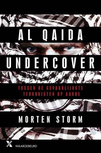 Al Qaida undercover tussen de gevaarlijkste terroristen op aarde ...
