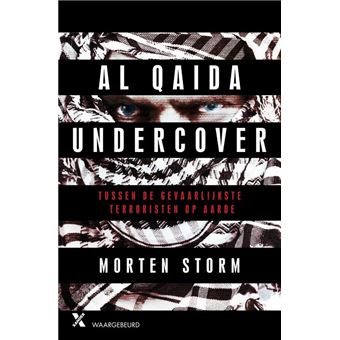 Al Qaida undercover tussen de gevaarlijkste terroristen op aarde ...