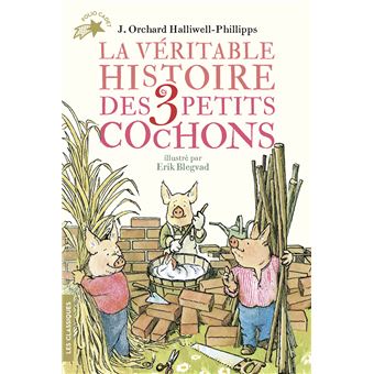 Les 3 Petits Cochons - La véritable histoire des trois petits cochons ...