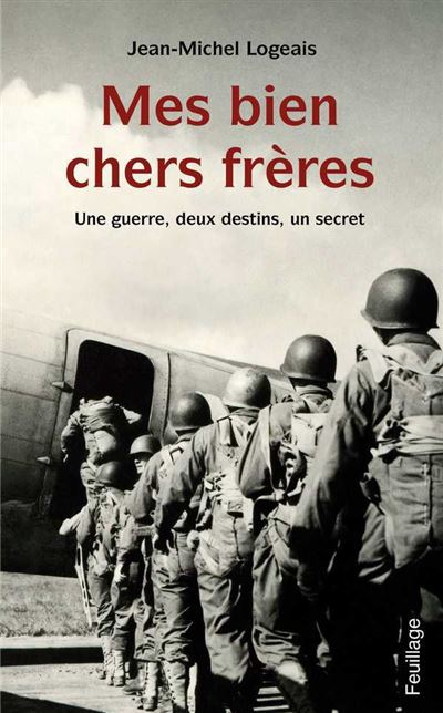 Mes bien chers frères Une guerre, deux destins, un secret - broché ...
